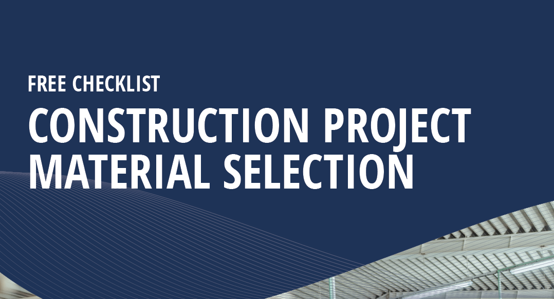 Construction Project Material Selection: Free Checklist